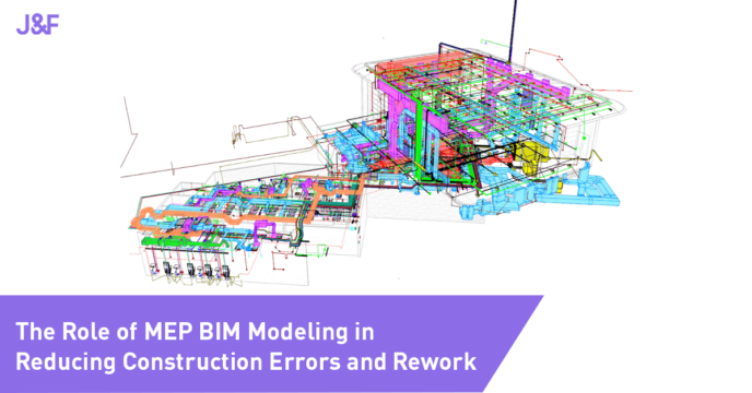 How MEP BIM Modeling Reduces Construction Errors and Rework